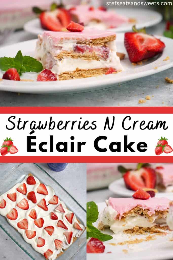 Strawberries N Cream Éclair Cake - Stef's Eats and Sweets