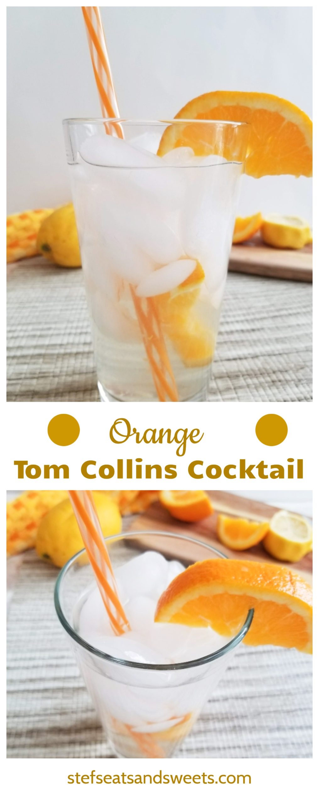Orange Tom Collins Cocktail - Stef's Eats and Sweets