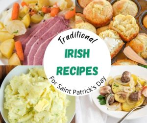 Traditional Irish Recipes for Saint Patrick's Day - Stef's Eats and Sweets