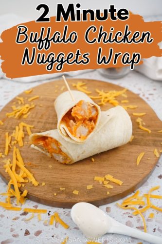 2 Minute Buffalo Chicken Nuggets Wrap - Stef's Eats and Sweets