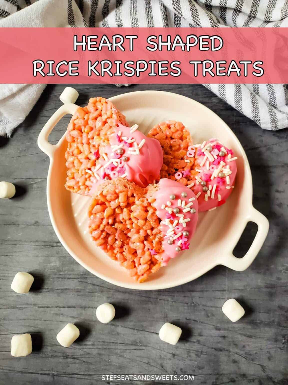 Heart Shaped Rice Krispies Treats - Stef's Eats and Sweets