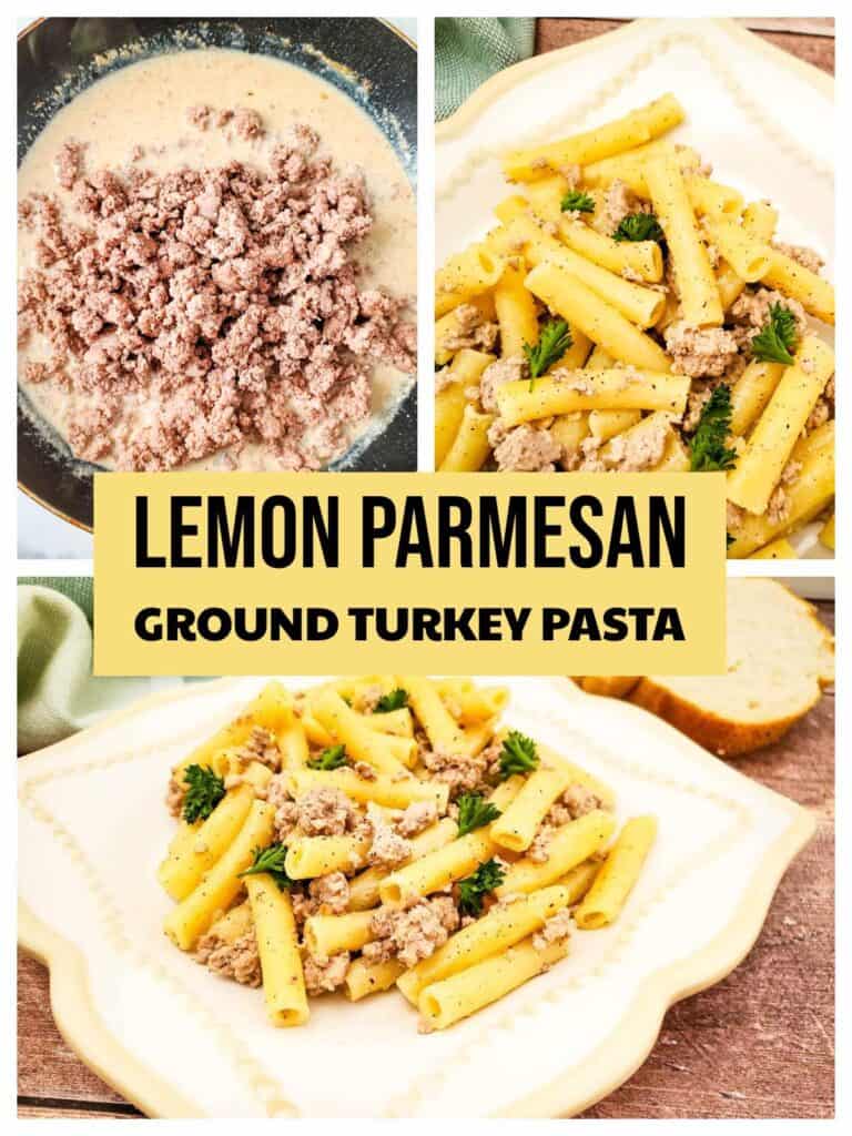 Lemon Parmesan Ground Turkey Pasta - Stef's Eats and Sweets