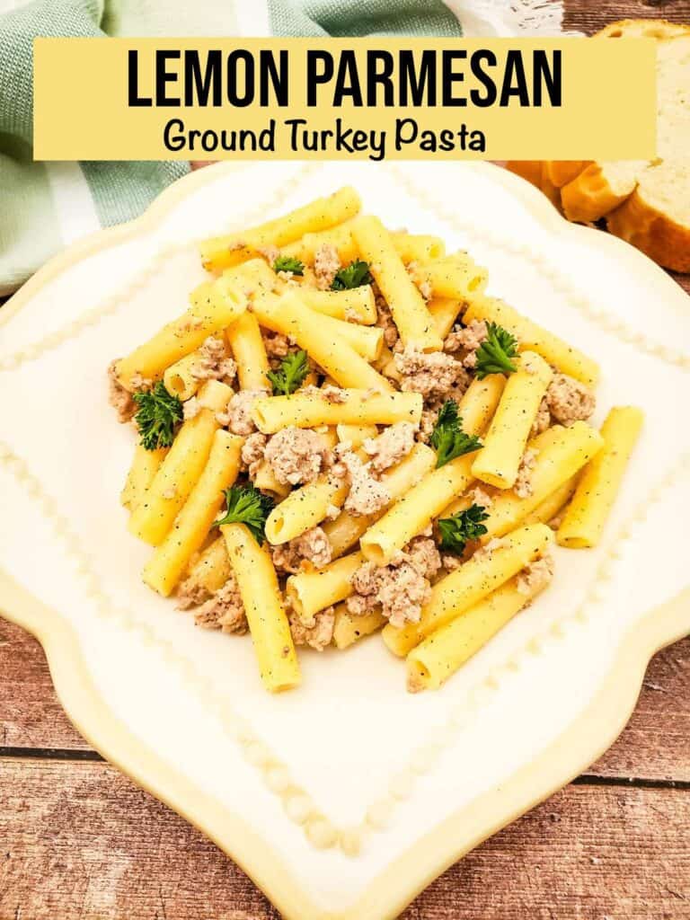 Lemon Parmesan Ground Turkey Pasta - Stef's Eats and Sweets