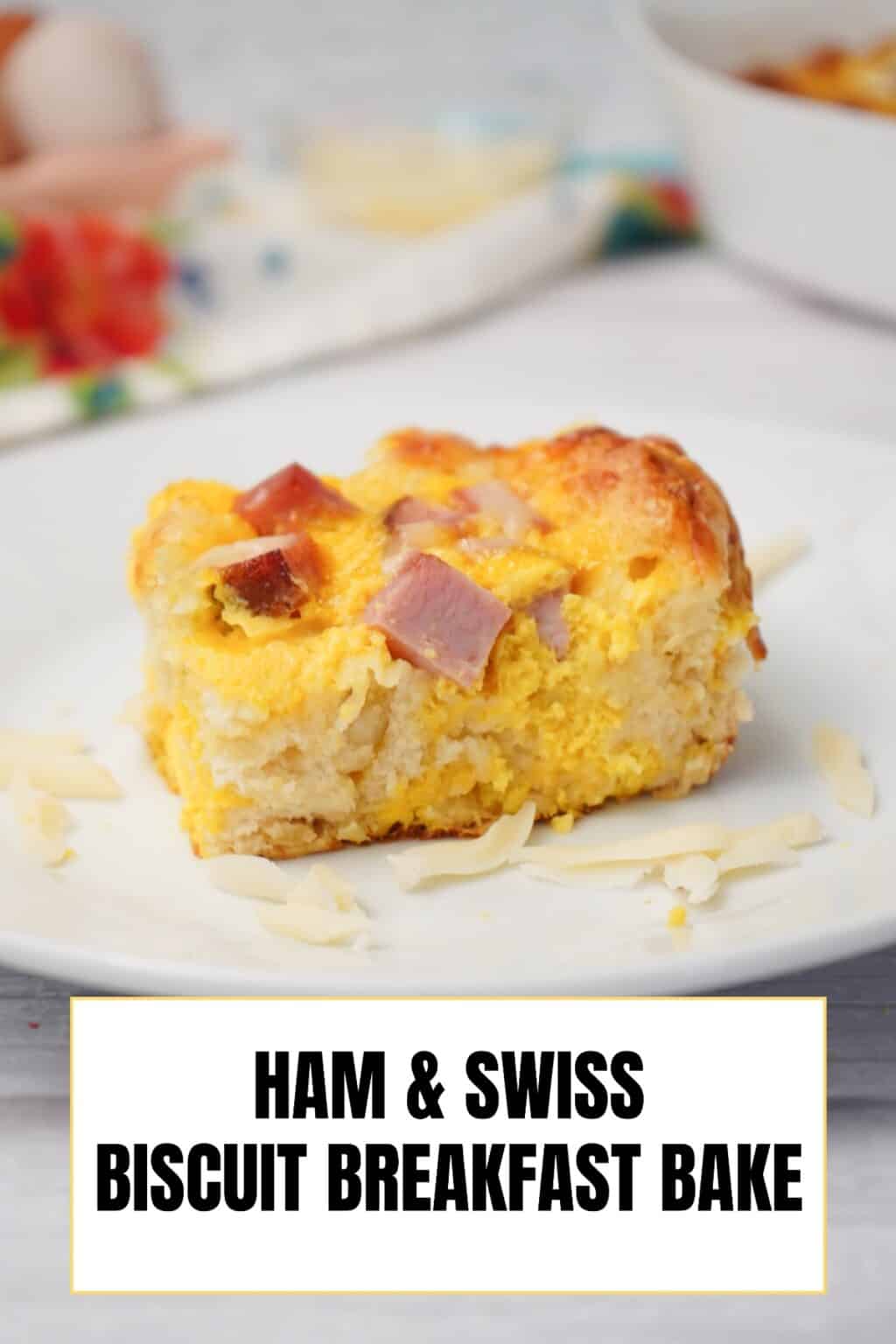 Ham and Swiss Biscuit Breakfast Bake - Stef's Eats and Sweets